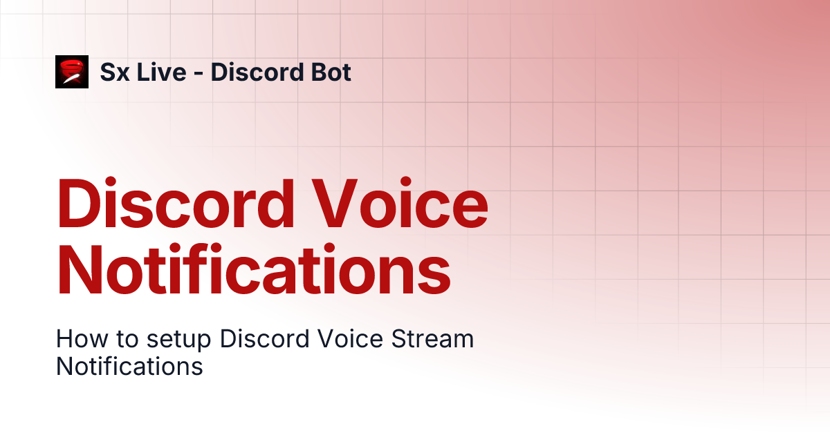Discord Voice Notifications | Sx Live - Discord Bot