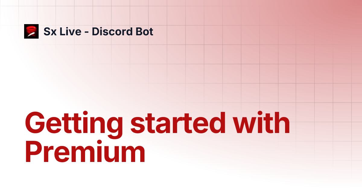 Getting started with Premium | Sx Live - Discord Bot